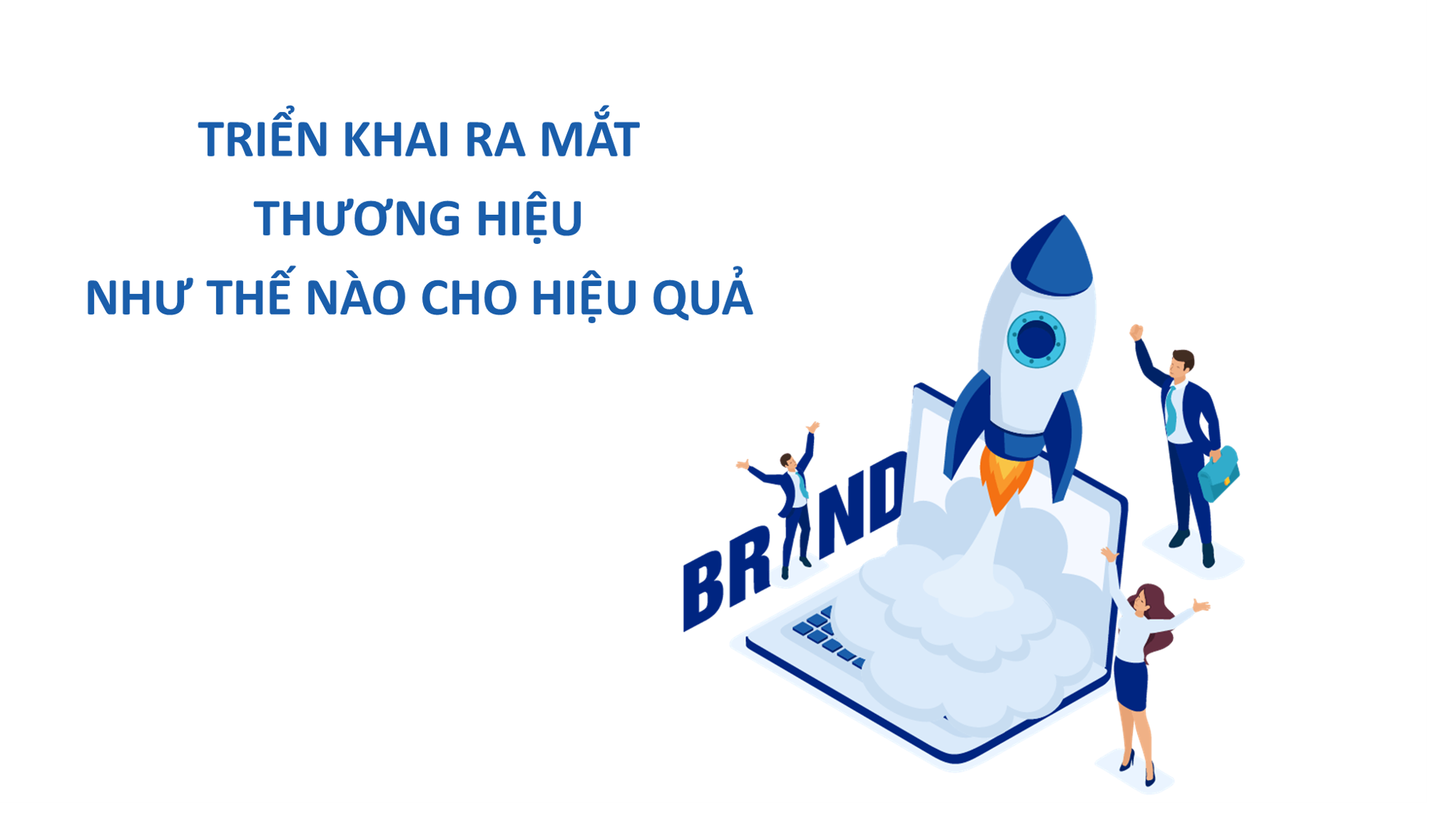 HOW TO effectively launch a new brand